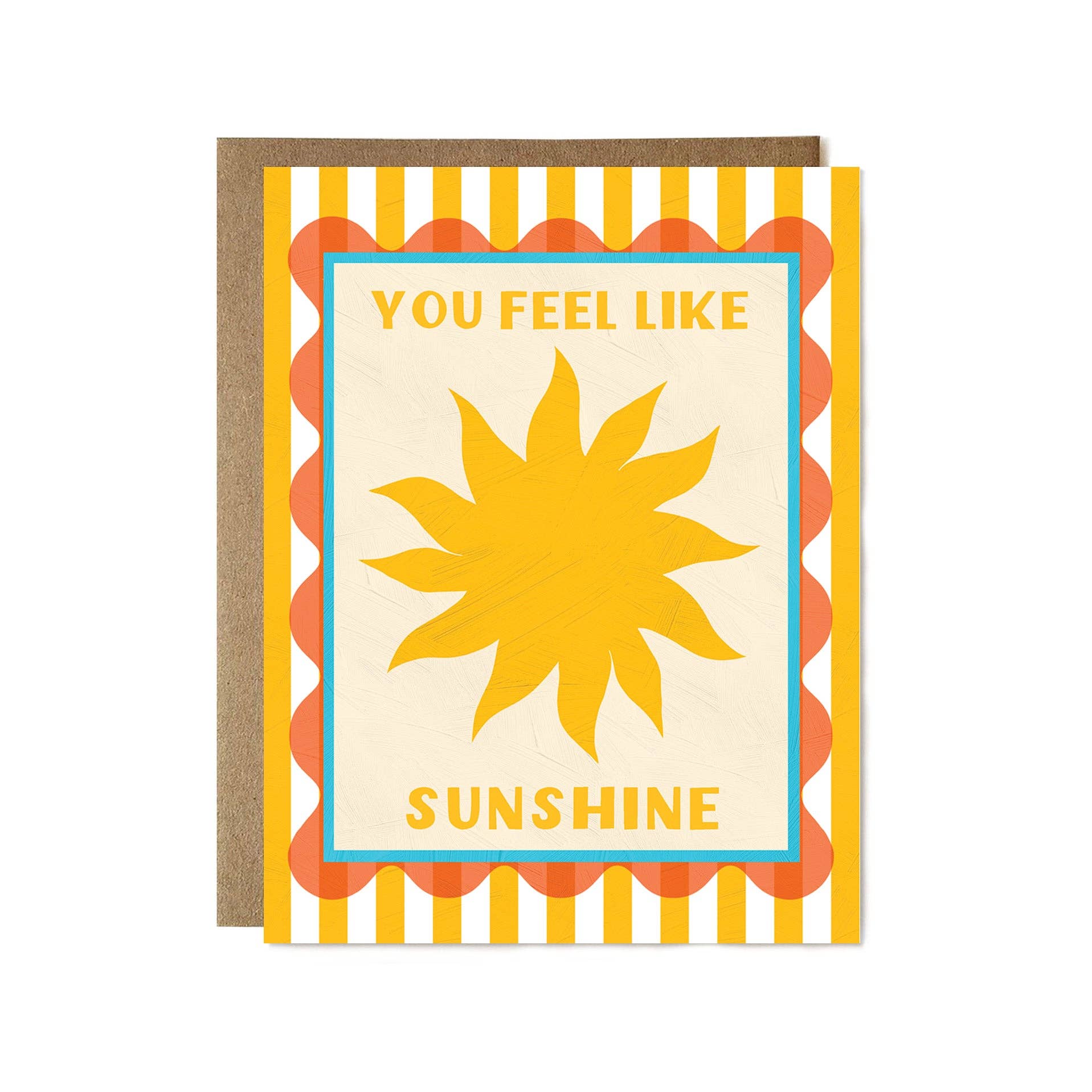 You Feel Like Sunshine Card – Local Nomad